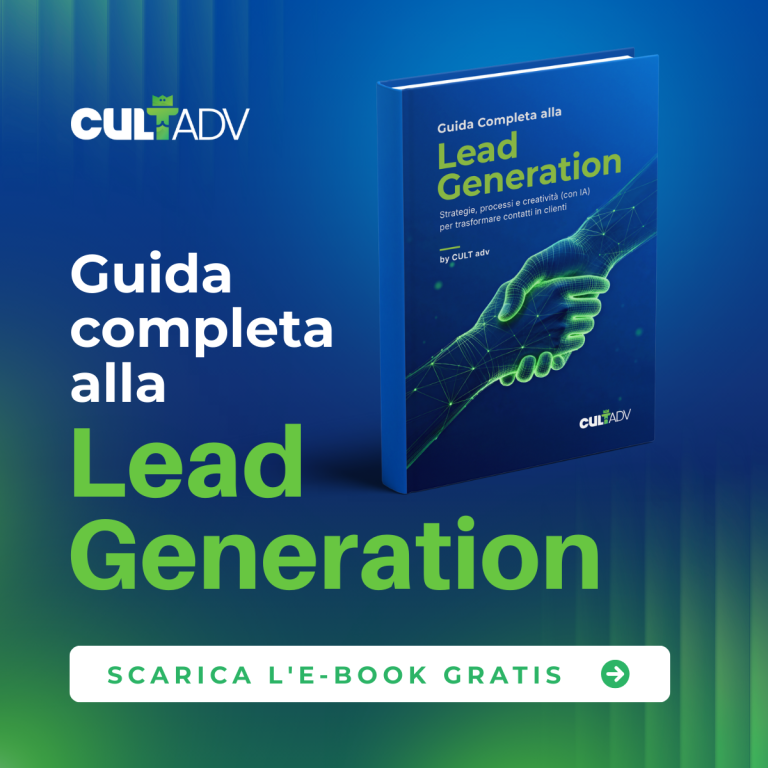 Guida alla Lead Generation – Scarica l’eBook Completo di CULT adv